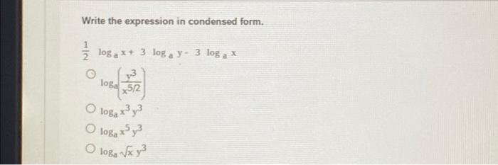 Solved Write the expression in condensed form. log ax+ 3 log | Chegg.com