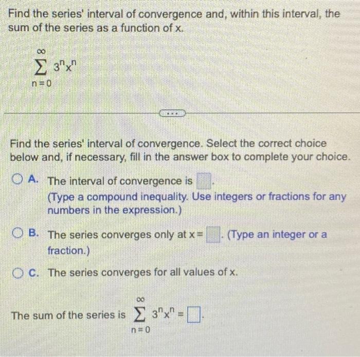 Solved Find the series' interval of convergence and, within | Chegg.com