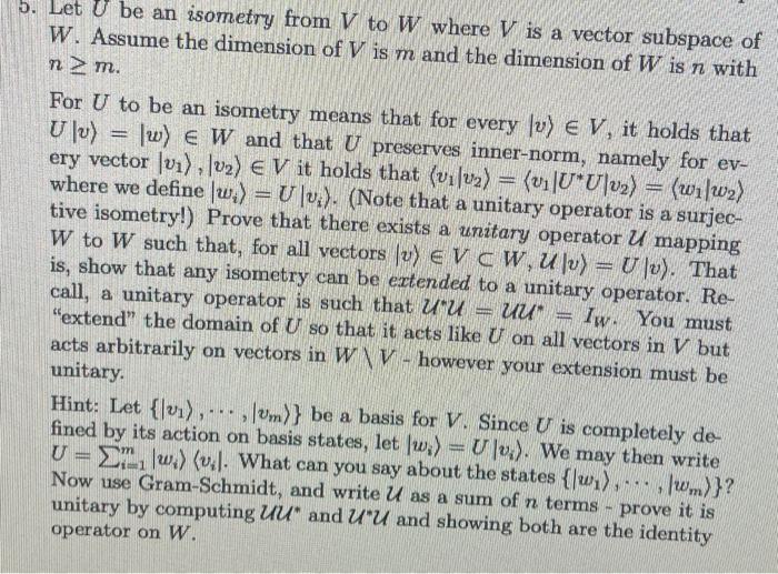 Solved Let U be an isometry from V to W where V is a vector | Chegg.com
