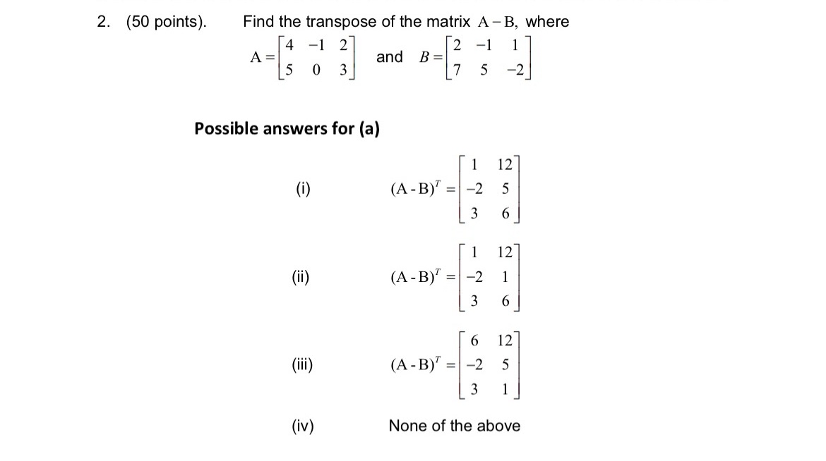 Solved (50 ﻿points).Find the transpose of the matrix A-B, | Chegg.com