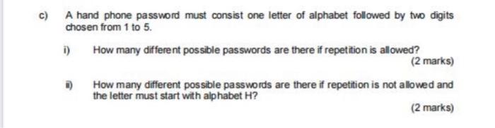 Solved c) A hand phone password must consist one letter of | Chegg.com