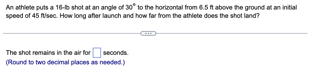 Solved An athlete puts a 16-lb ﻿shot at an angle of 30° ﻿to | Chegg.com