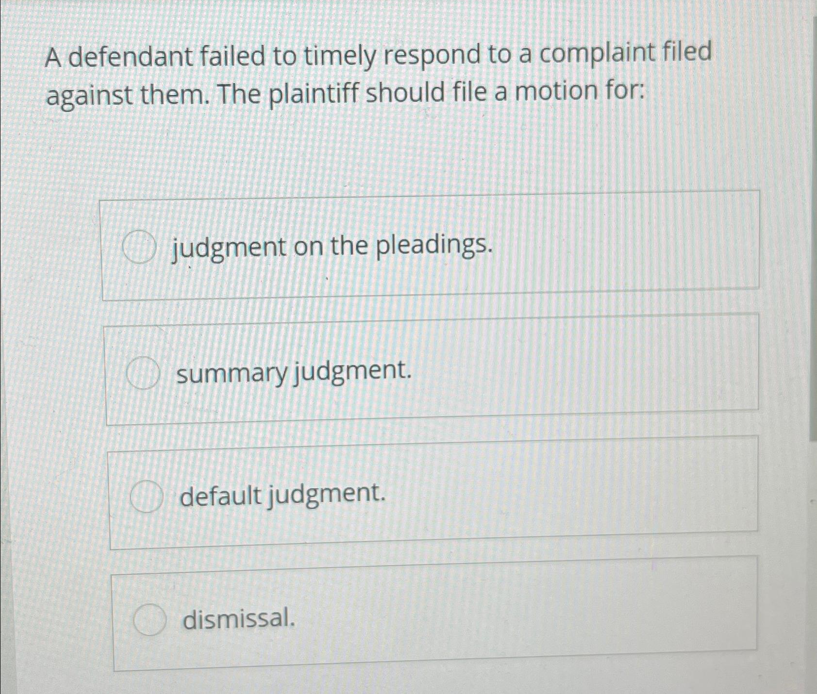 Solved A defendant failed to timely respond to a complaint | Chegg.com