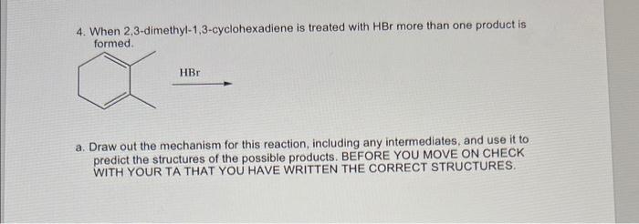Solved 4. When 2,3-dimethyl-1,3-cyclohexadiene is treated | Chegg.com
