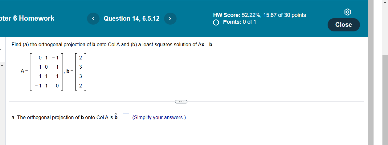 Solved Find (a) ﻿the orthogonal projection of b ﻿onto Col A | Chegg.com
