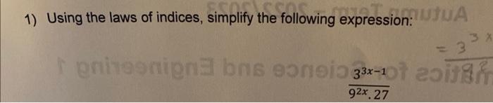 Solved 1) Using the laws of indices, simplify the following | Chegg.com