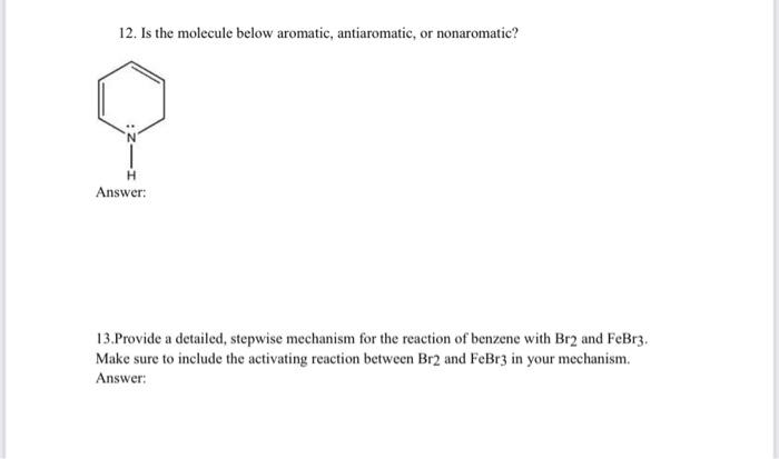 Solved 12. Is the molecule below aromatic, antiaromatic, or | Chegg.com