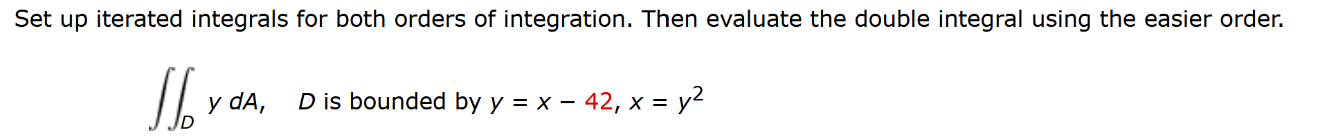Solved Set up iterated integrals for both orders of | Chegg.com