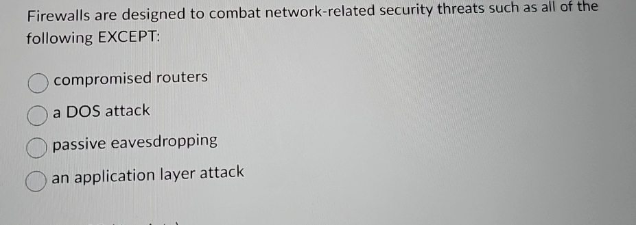 Solved Firewalls are designed to combat network-related | Chegg.com