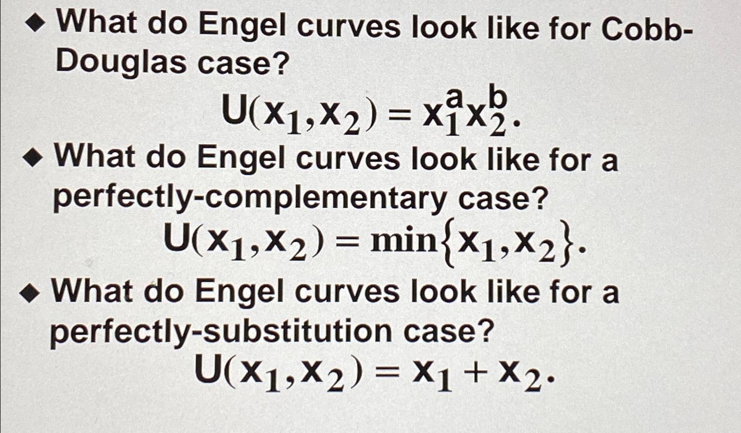 Solved What do Engel curves look like for CobbDouglas | Chegg.com