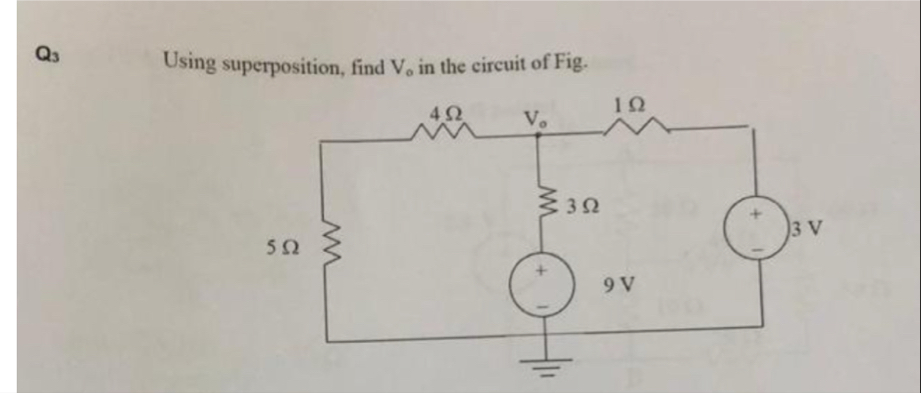 Solved Q3Using superposition, find Vo ﻿in the circuit of | Chegg.com