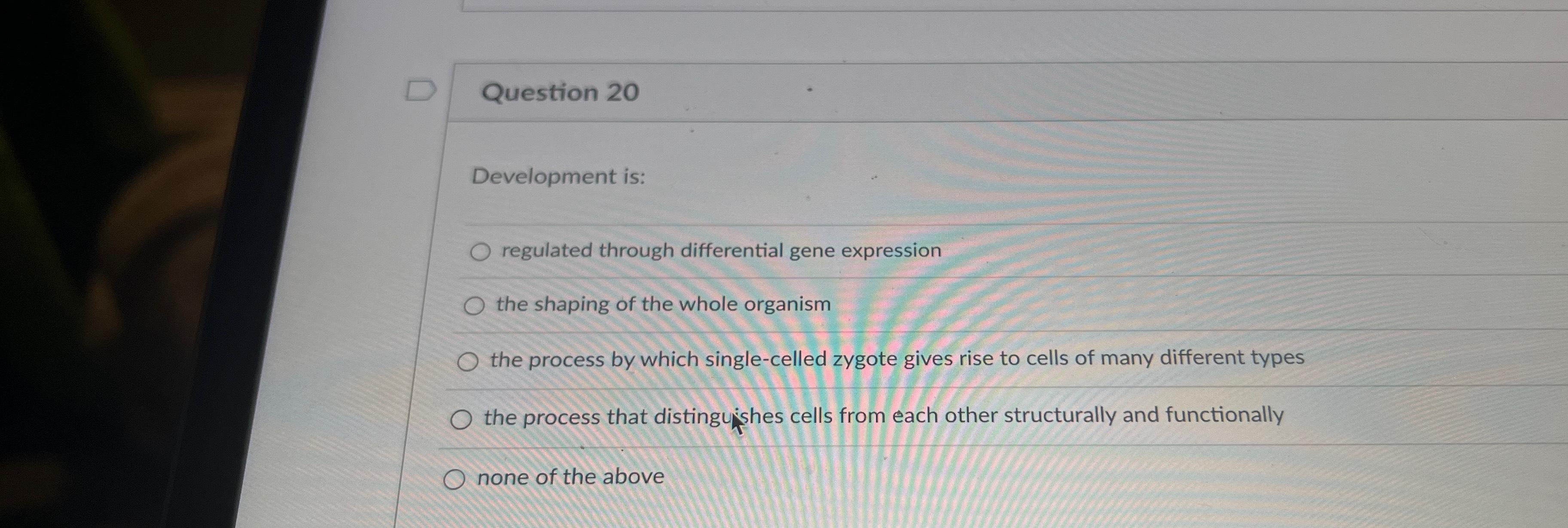 Solved Question 20Development is:regulated through | Chegg.com