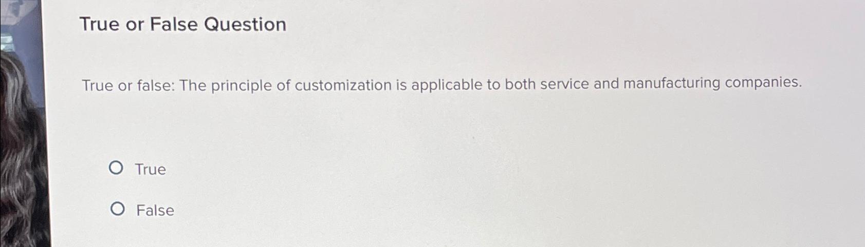 Solved True or False QuestionTrue or false: The principle of | Chegg.com
