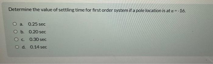 Solved Determine the value of settling time for first order | Chegg.com