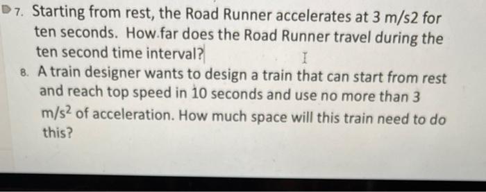 Solved 7. Starting from rest, the Road Runner accelerates at | Chegg.com