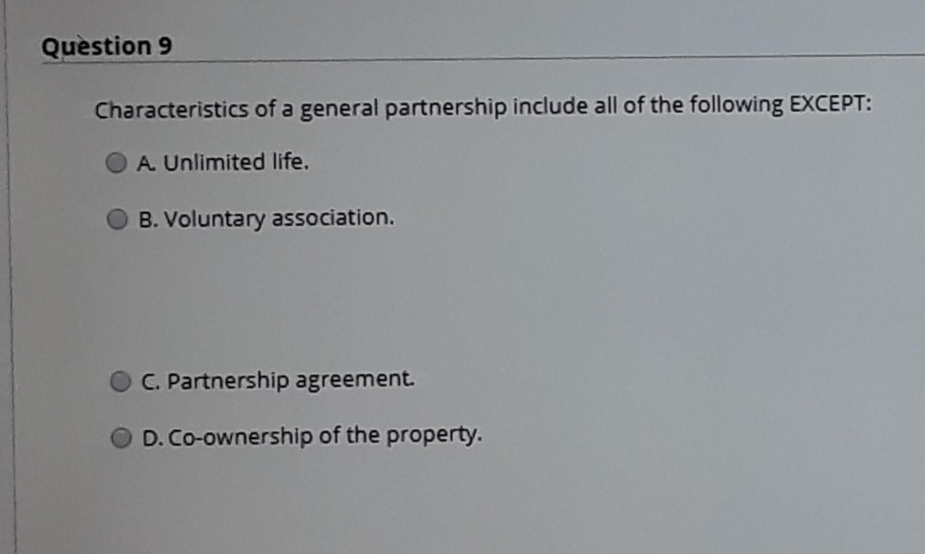 Solved Question 9 Characteristics of a general partnership | Chegg.com