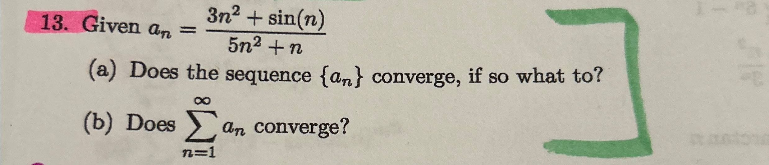 Solved Given an=3n2+sin(n)5n2+n(a) ﻿Does the sequence {an} | Chegg.com