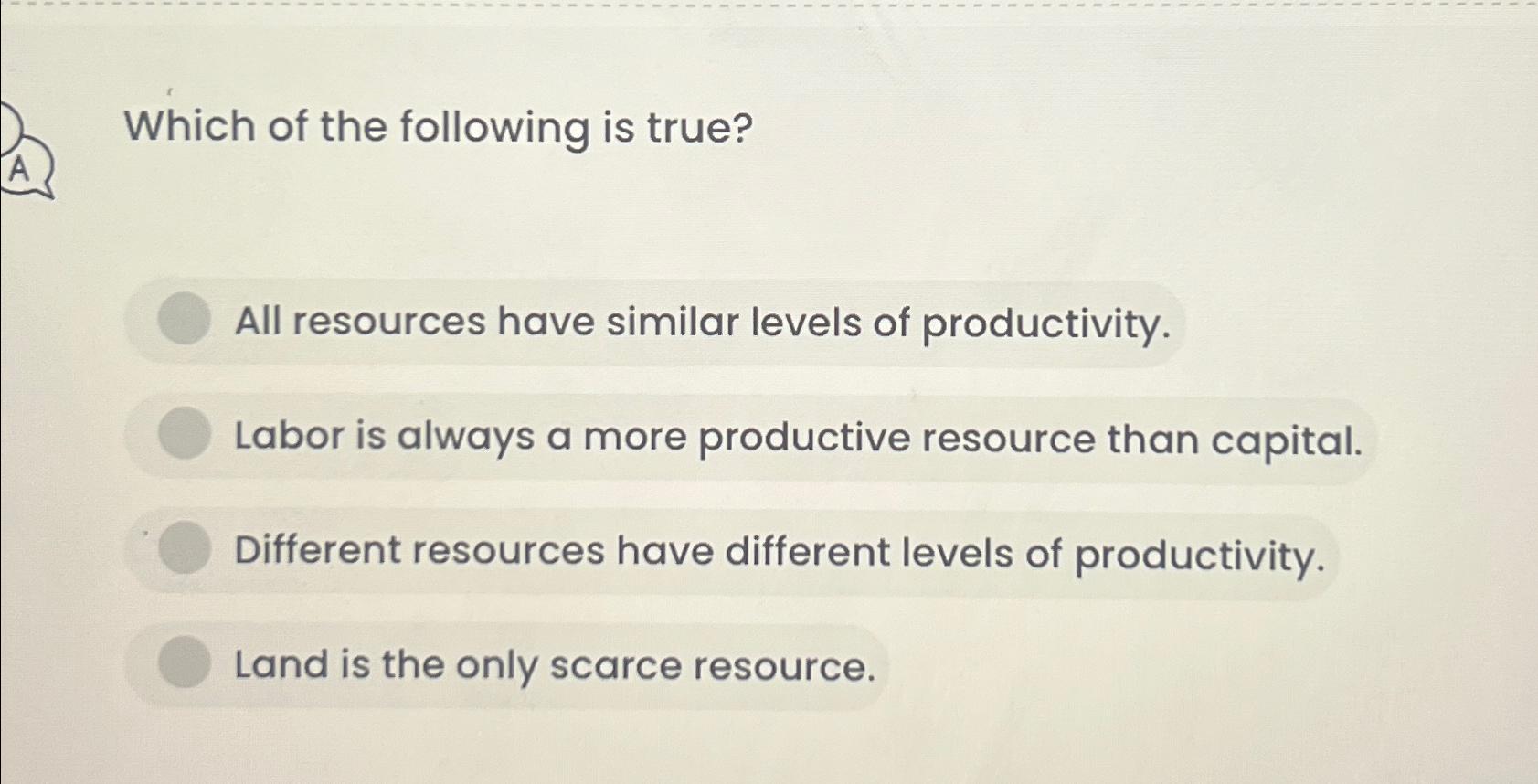 Solved Which of the following is true?All resources have | Chegg.com