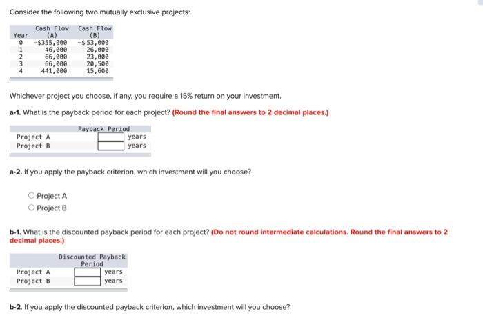 Solved Consider the following two mutually exclusive | Chegg.com