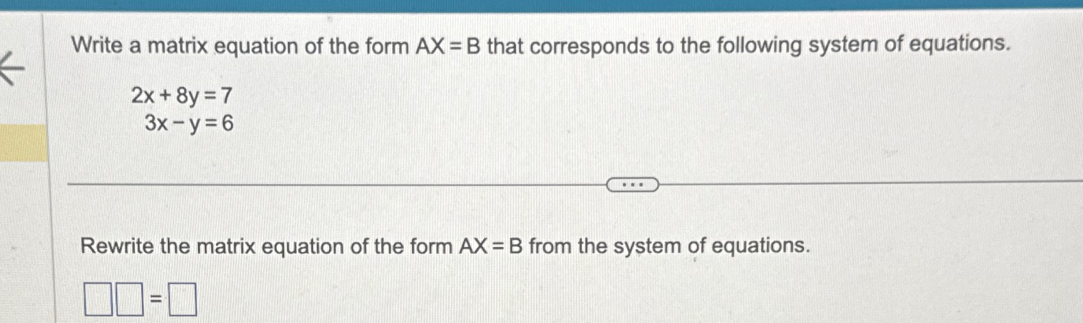 Write A Matrix Equation Of The Form Ax B ﻿that