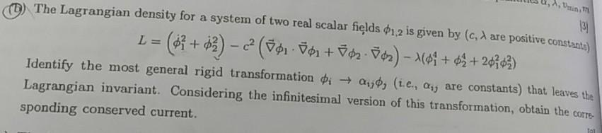 (12) ﻿The Lagrangian density for a system of two real | Chegg.com