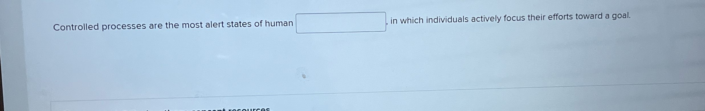 Solved Controlled processes are the most alert states of | Chegg.com