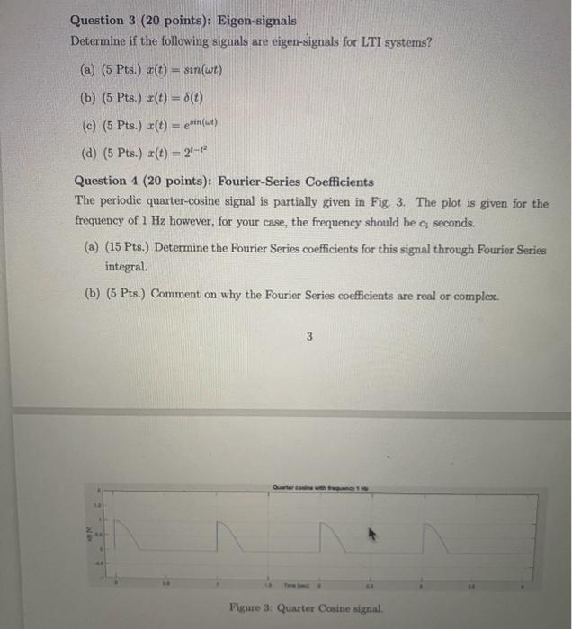 Solved (a) (5 Pts.) x(t)=sin(ωt) (b) (5 Pts.) x(t)=δ(t) (c) | Chegg.com