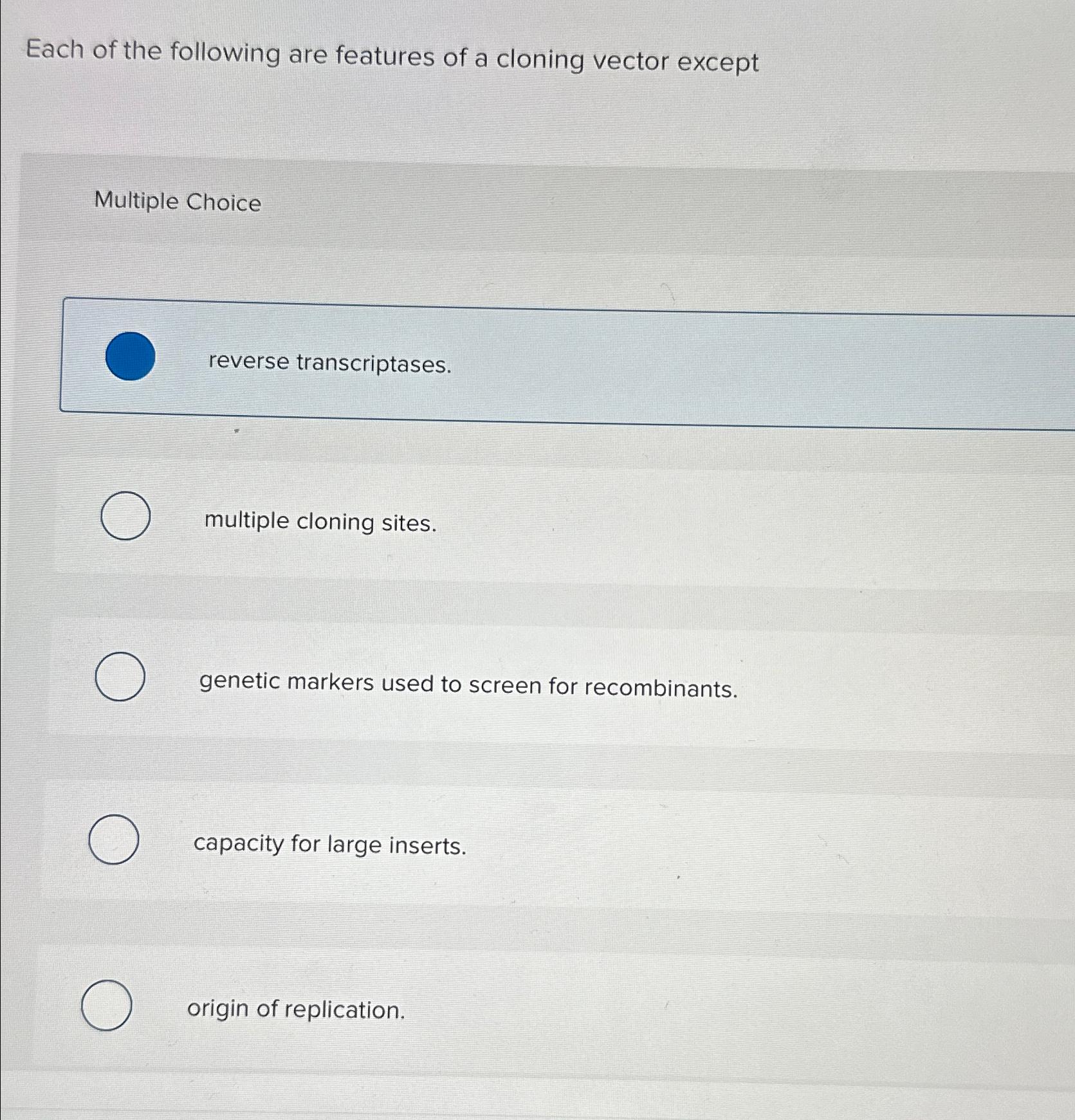 Solved Each of the following are features of a cloning | Chegg.com