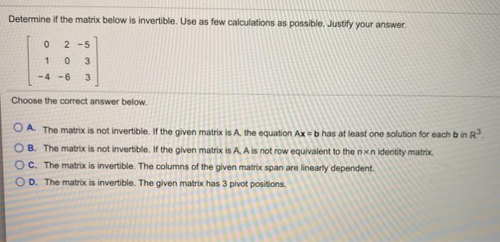 Solved Determine if the matrix below is invertible. Use as | Chegg.com