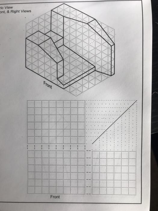 Solved Given: Top & Right Views Sketch: Front & Isometric | Chegg.com