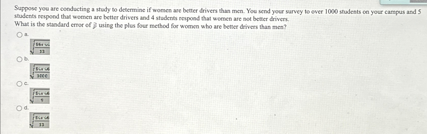 Solved Suppose you are conducting a study to determine if | Chegg.com