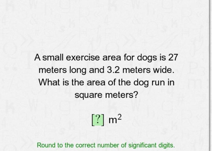 Solved A small exercise area for dogs is 27 meters long and | Chegg.com