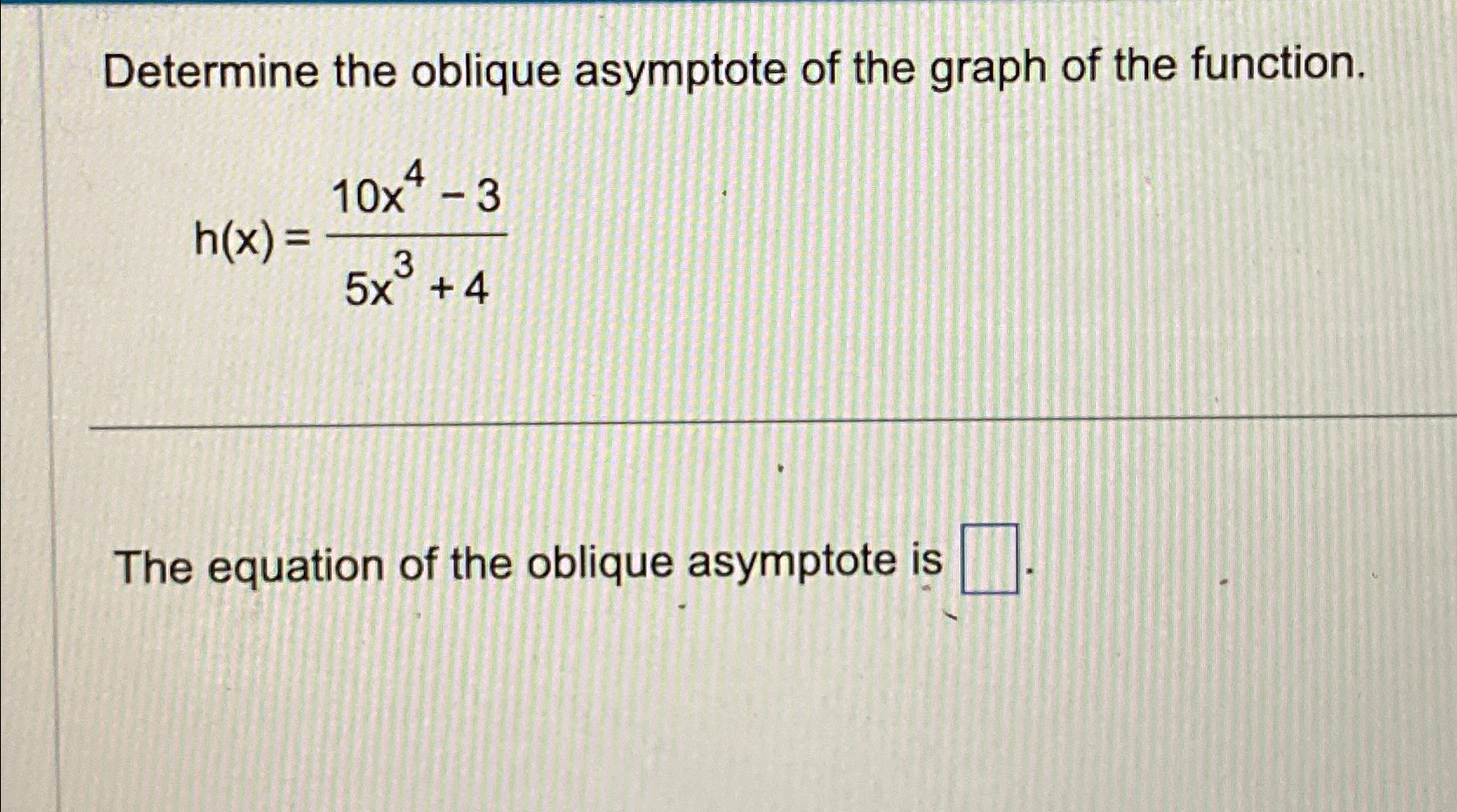 Solved Determine The Oblique Asymptote Of The Graph Of The