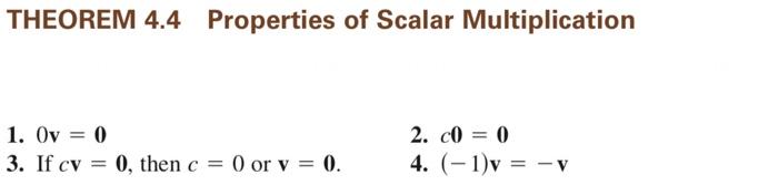 Solved THEOREM 4.4 Properties of Scalar Multiplication 1. | Chegg.com
