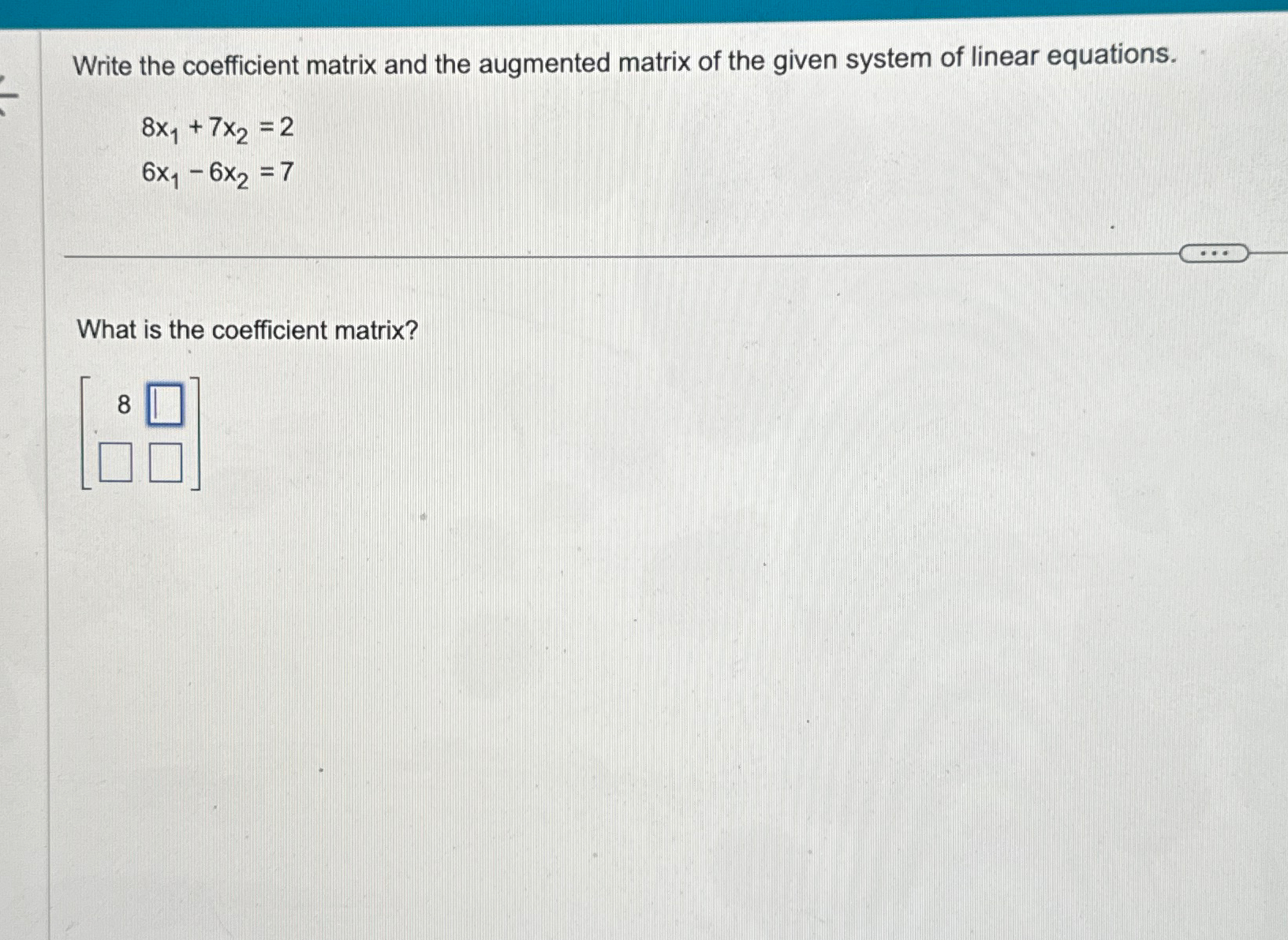 Solved Write the coefficient matrix and the augmented matrix | Chegg.com