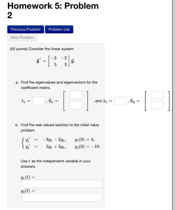 Solved (50 points) Consider the linear system y′=[−35−23]y | Chegg.com