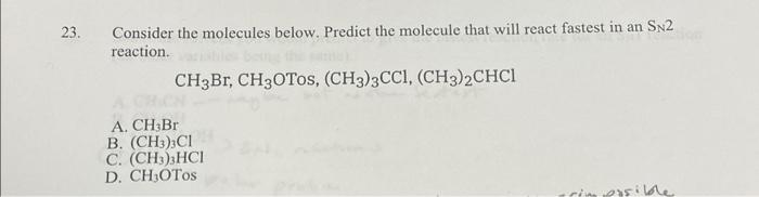 23. Consider the molecules below. Predict the | Chegg.com