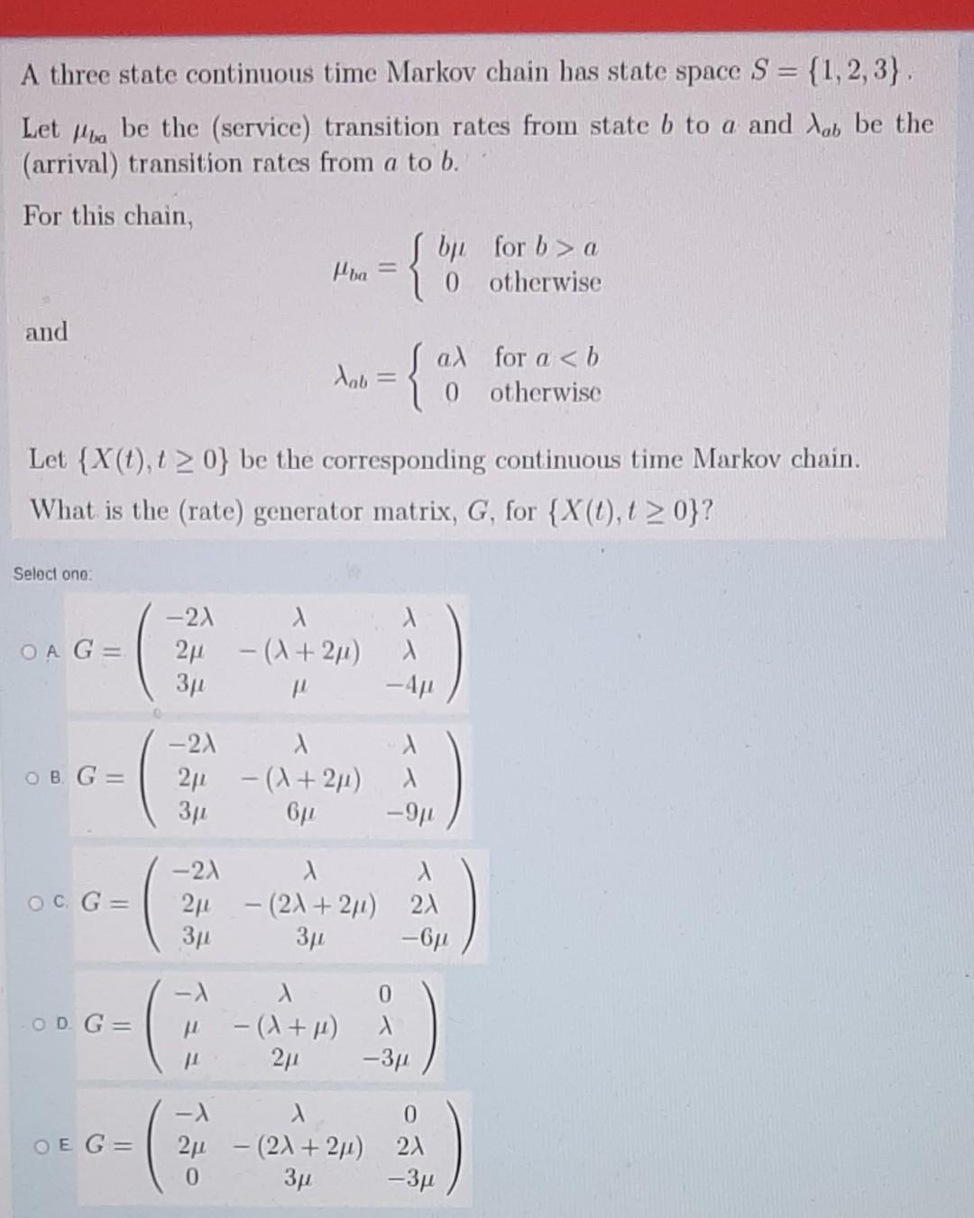 Solved A three state continuous time Markov chain has state | Chegg.com