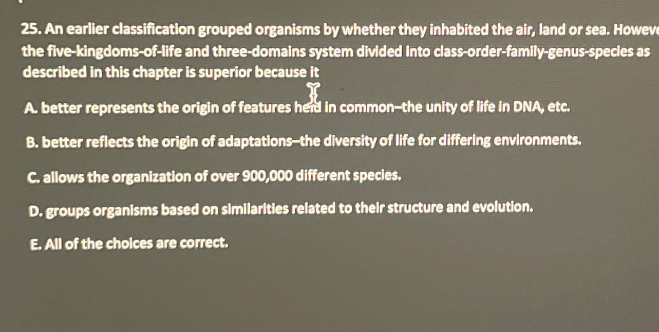 Solved An earlier classification grouped organisms by | Chegg.com