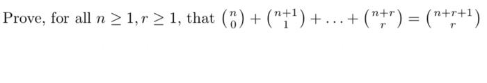 Solved Prove, for all n≥1,r≥1, that | Chegg.com