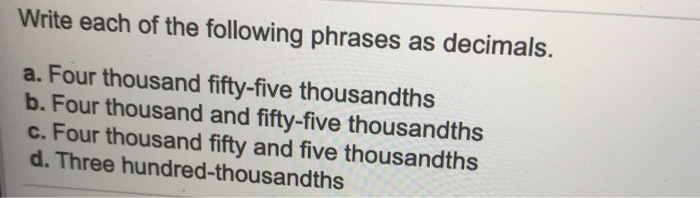 Solved Write each of the following phrases as decimals. a. | Chegg.com