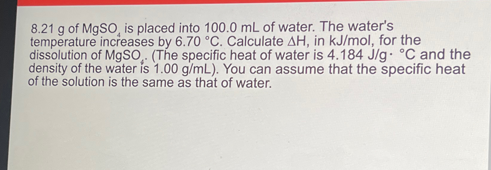 Solved 8.21g ﻿of MgSO4 ﻿is placed into 100.0mL ﻿of water. | Chegg.com