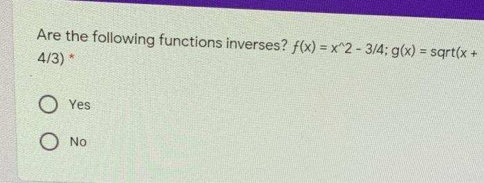 Solved Are the following functions inverses? f(x) = x^2 - | Chegg.com