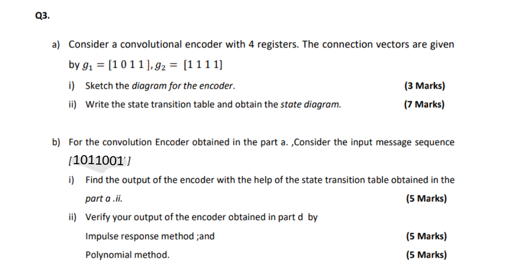 Solved Q3. a) Consider a convolutional encoder with 4 | Chegg.com