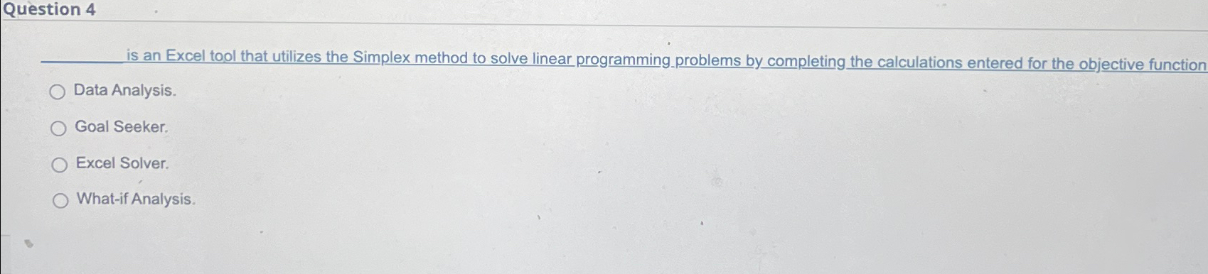 Solved Question 4is an Excel tool that utilizes the Simplex | Chegg.com