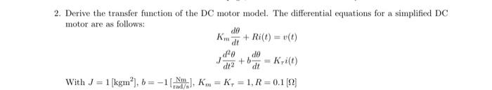 Solved Derive the transfer function of the DC motor model. | Chegg.com