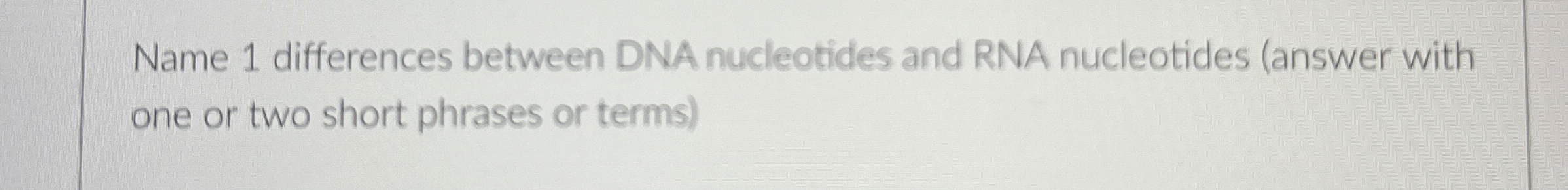 Solved Name 1 ﻿differences between DNA nucleotides and RNA | Chegg.com