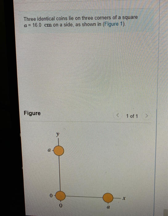 Solved Three identical coins lie on three corners of a | Chegg.com