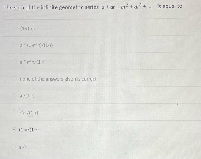 Solved The sum of the infinite geometric series a + ar + ar2 | Chegg.com