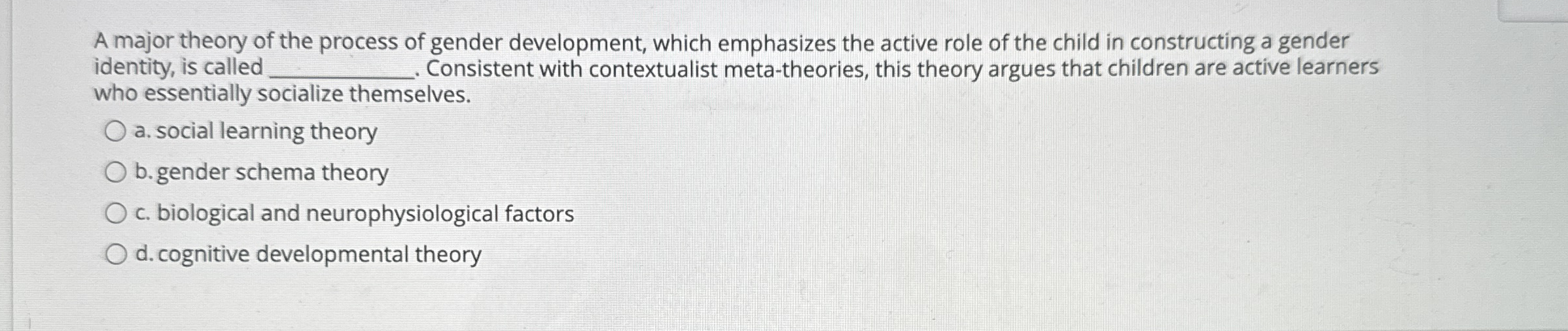Solved A major theory of the process of gender development, | Chegg.com